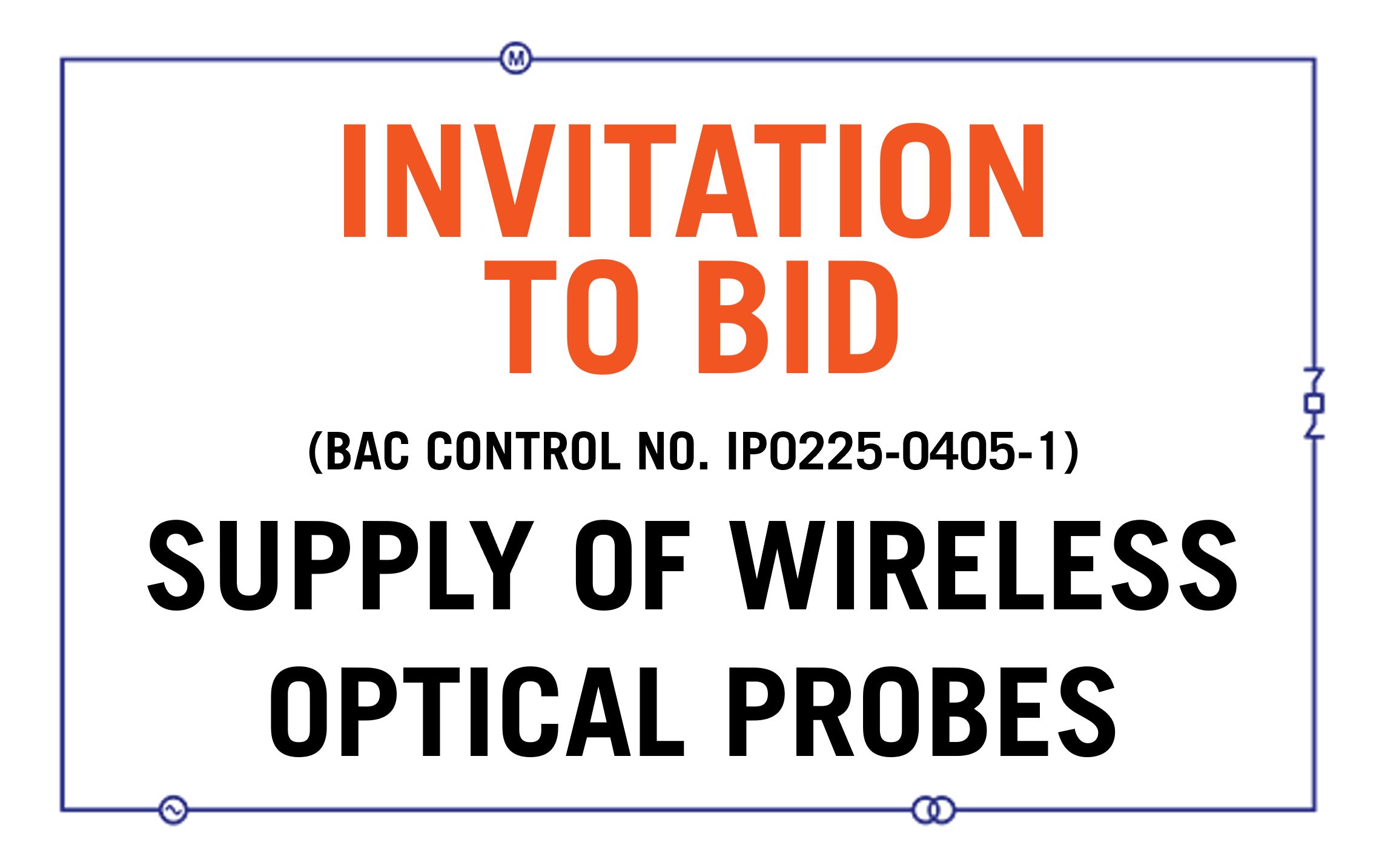 SUPPLY OF WIRELESS OPTICAL PROBES (BAC CONTROL NO. IP0225-0405-1)