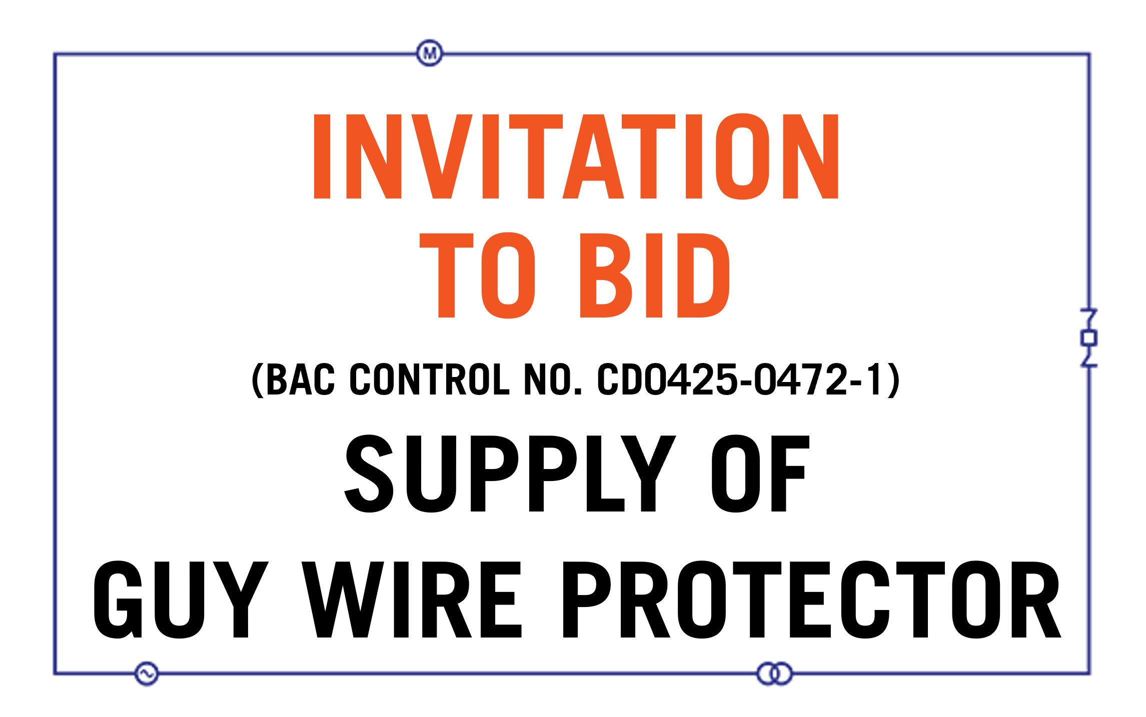 SUPPLY OF GUY WIRE PROTECTOR (BAC CONTROL NO. CD0425-0472-1)