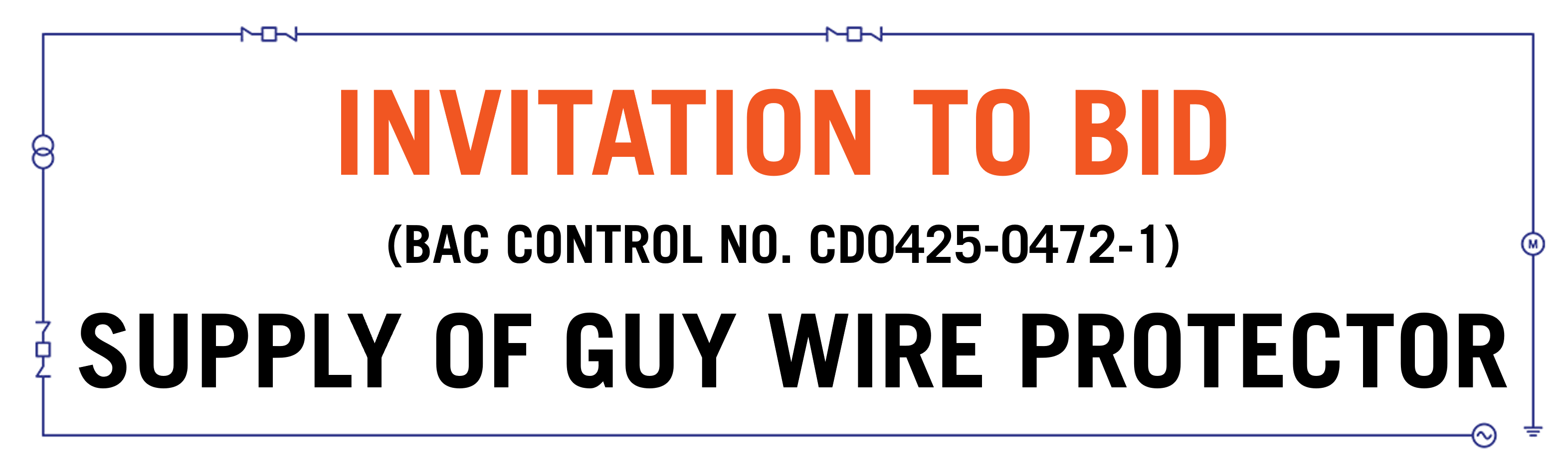 SUPPLY OF GUY WIRE PROTECTOR (BAC CONTROL NO. CD0425-0472-1)